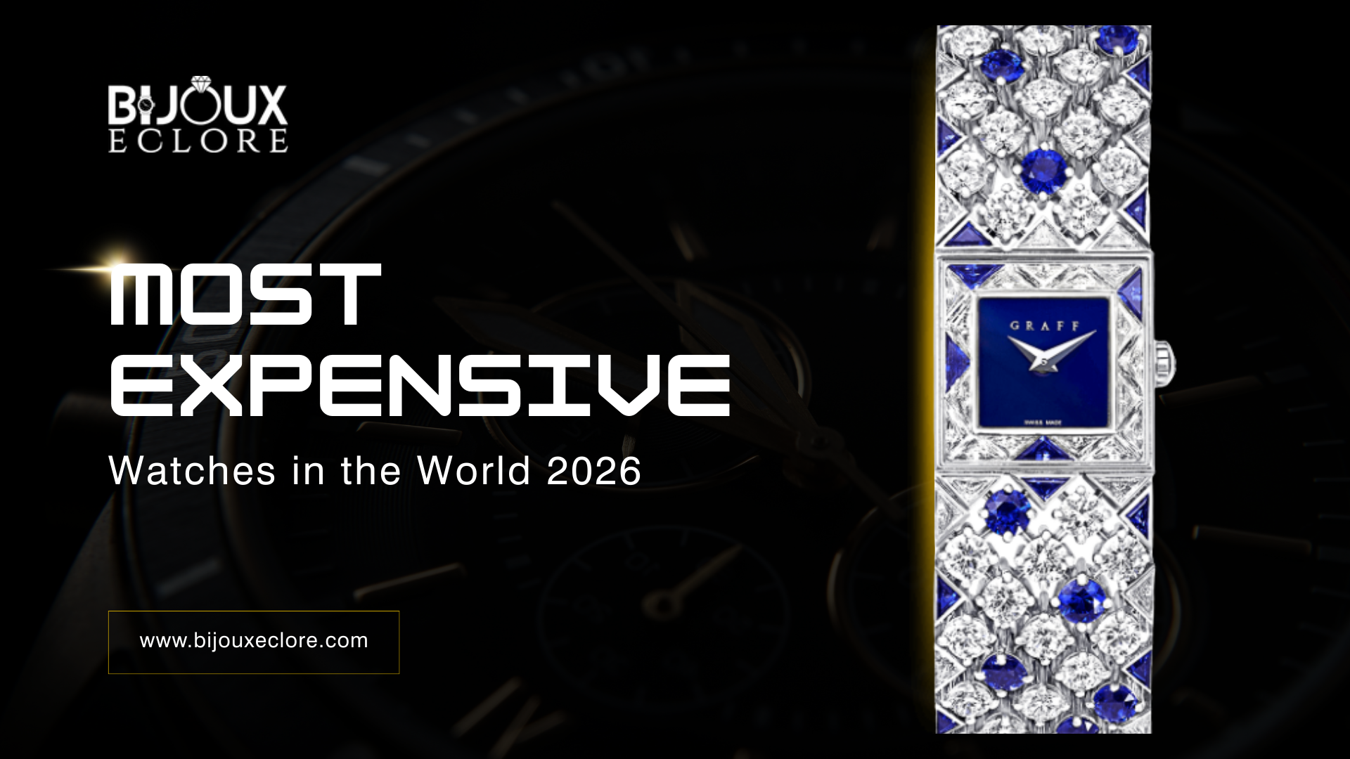 Most Expensive Watches in the World 2026 | Bijoux Eclore